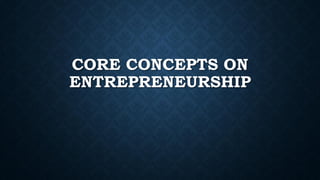 week 1. core concepts of entrepreneurship pdf | PDF