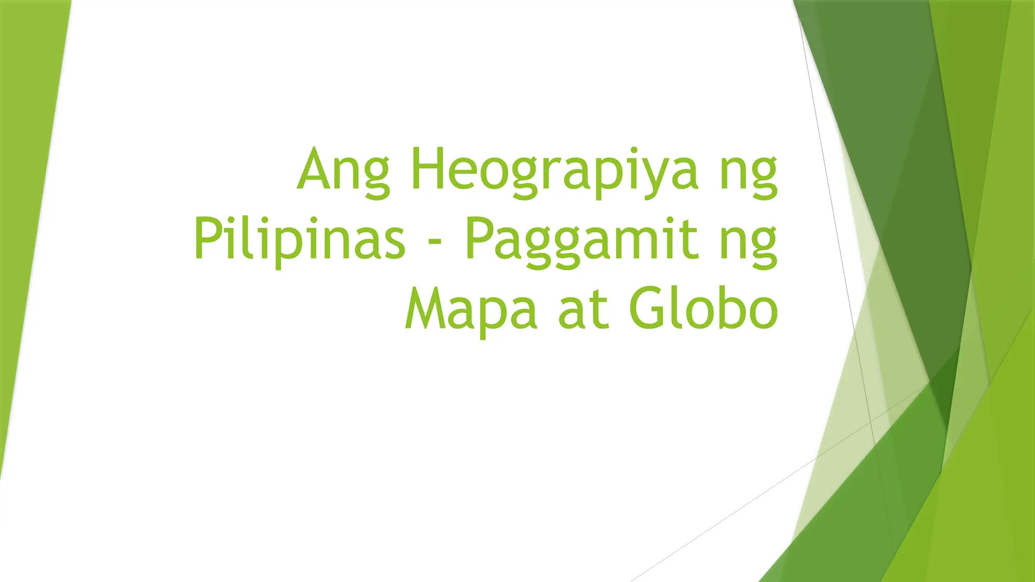 Paggamit Ng Mapa at Globo Araling Panlipunan Quarter 4 | PPTX