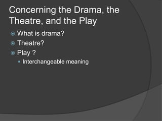 Week 1 bis 3043 critical appreciation of drama | PPTX
