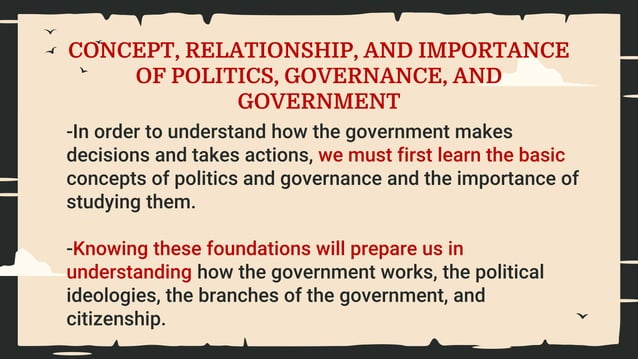 Week 1 concept, relationship, and importance of politics, governance ...