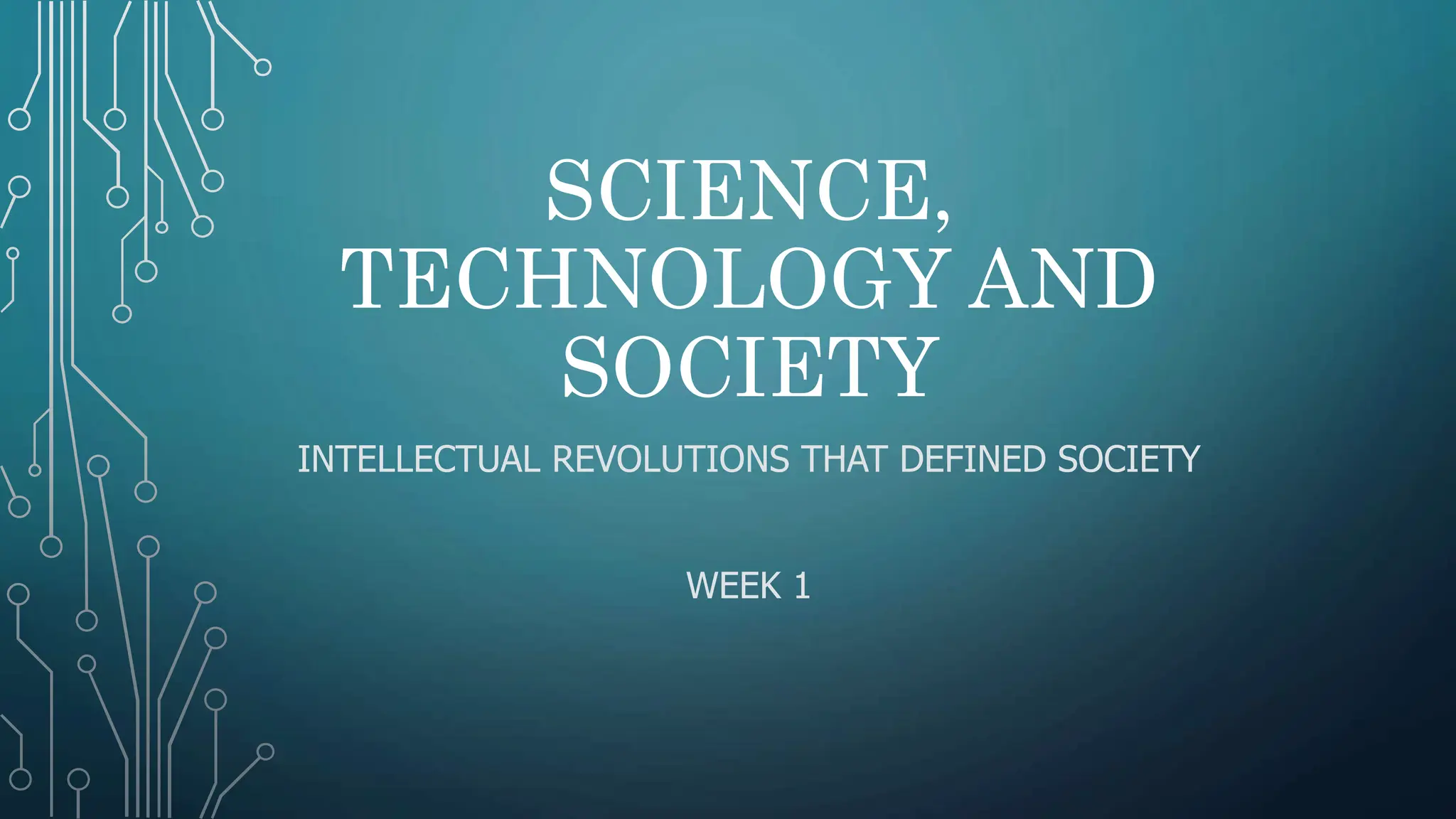 Week 1- Intellectual Revolutions that Defined Society.pptx