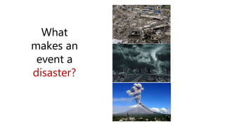 Basic Concept of Disaster and Disaster Risk | PPT