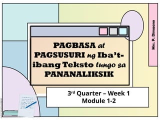 Week 1 -Module 1-2 Pagbasa at Pagsusuri sa Iba't Ibang teksto tungo sa pananaliksik | PPTX