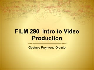 Intro to Video Production | PPT