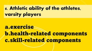 Health and Skill related Components of Fitness | PPTX