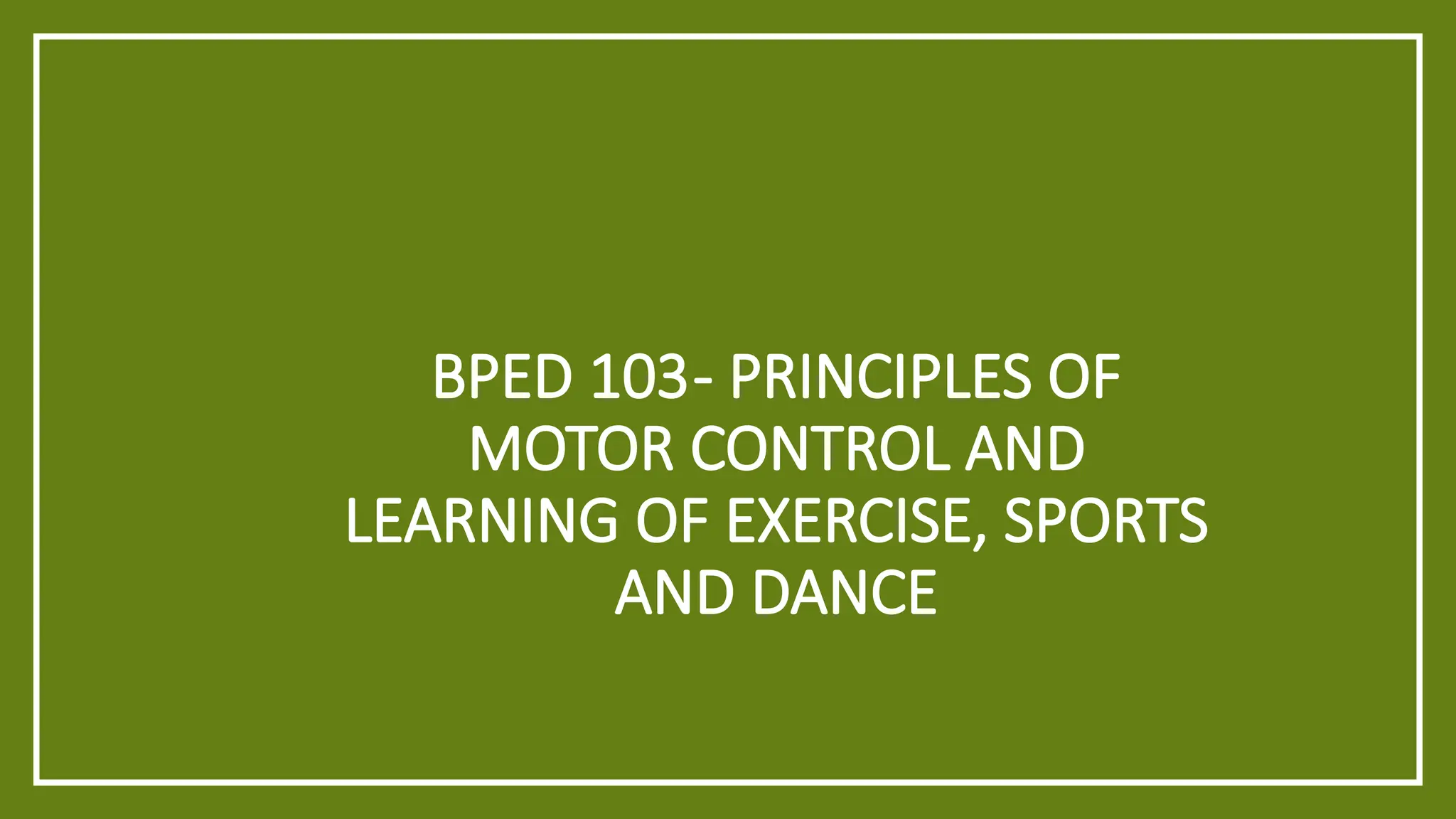 COURSE TITLE: APPLIED MOTOR CONTROL AND LEARNING OF EXERCISE, SPORTS ...