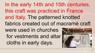 week 1-quarter 1 History of Macrame and Basketry.pptx