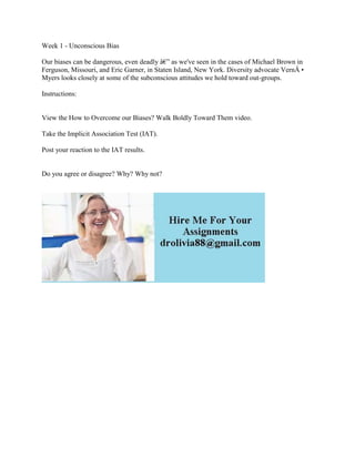 Week 1 - Unconscious BiasOur biases can be dangerous- even deadly as.docx