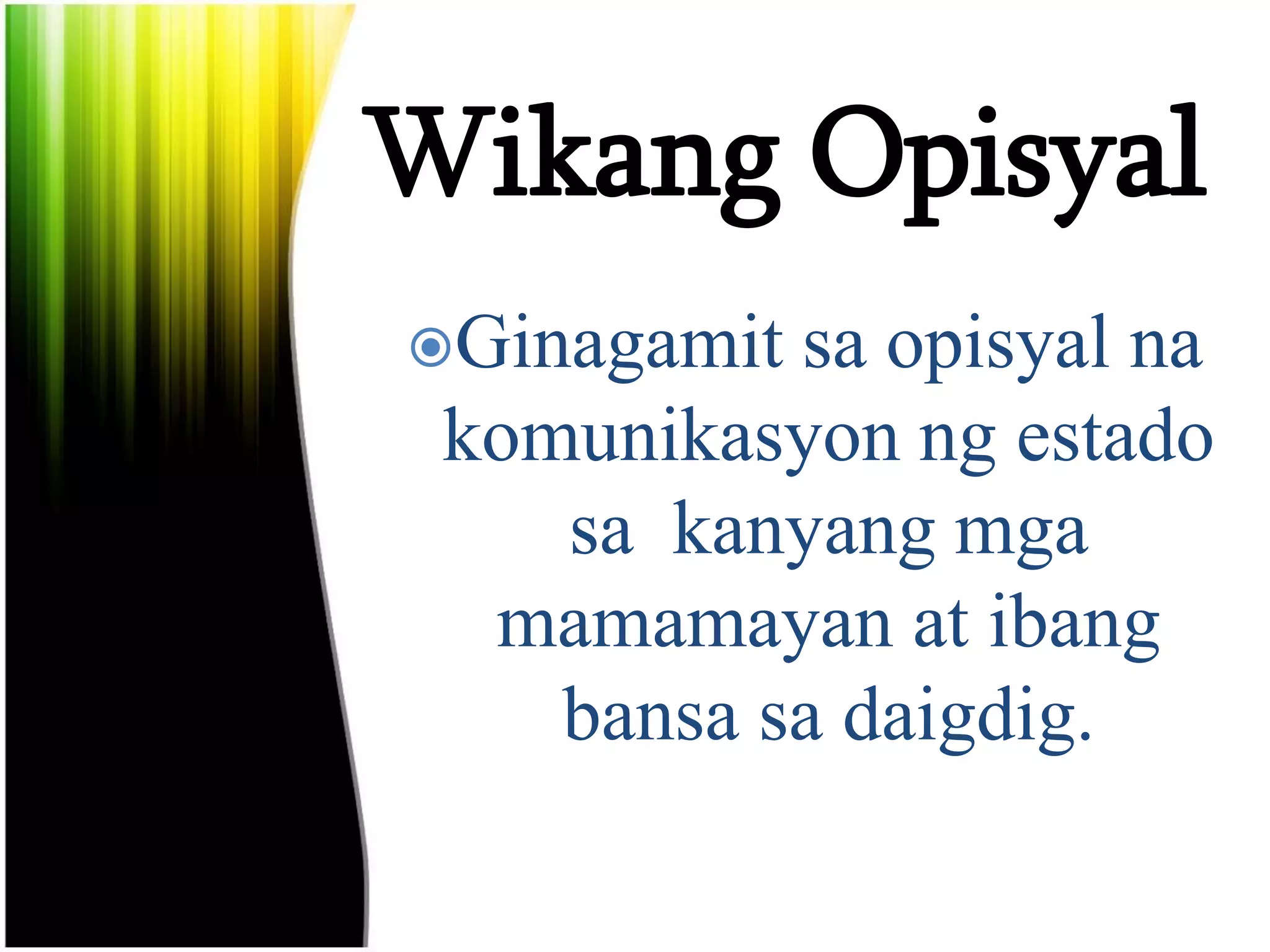 WEEK 1-wikang-pambansa-opisyal-at-panturo.ppt