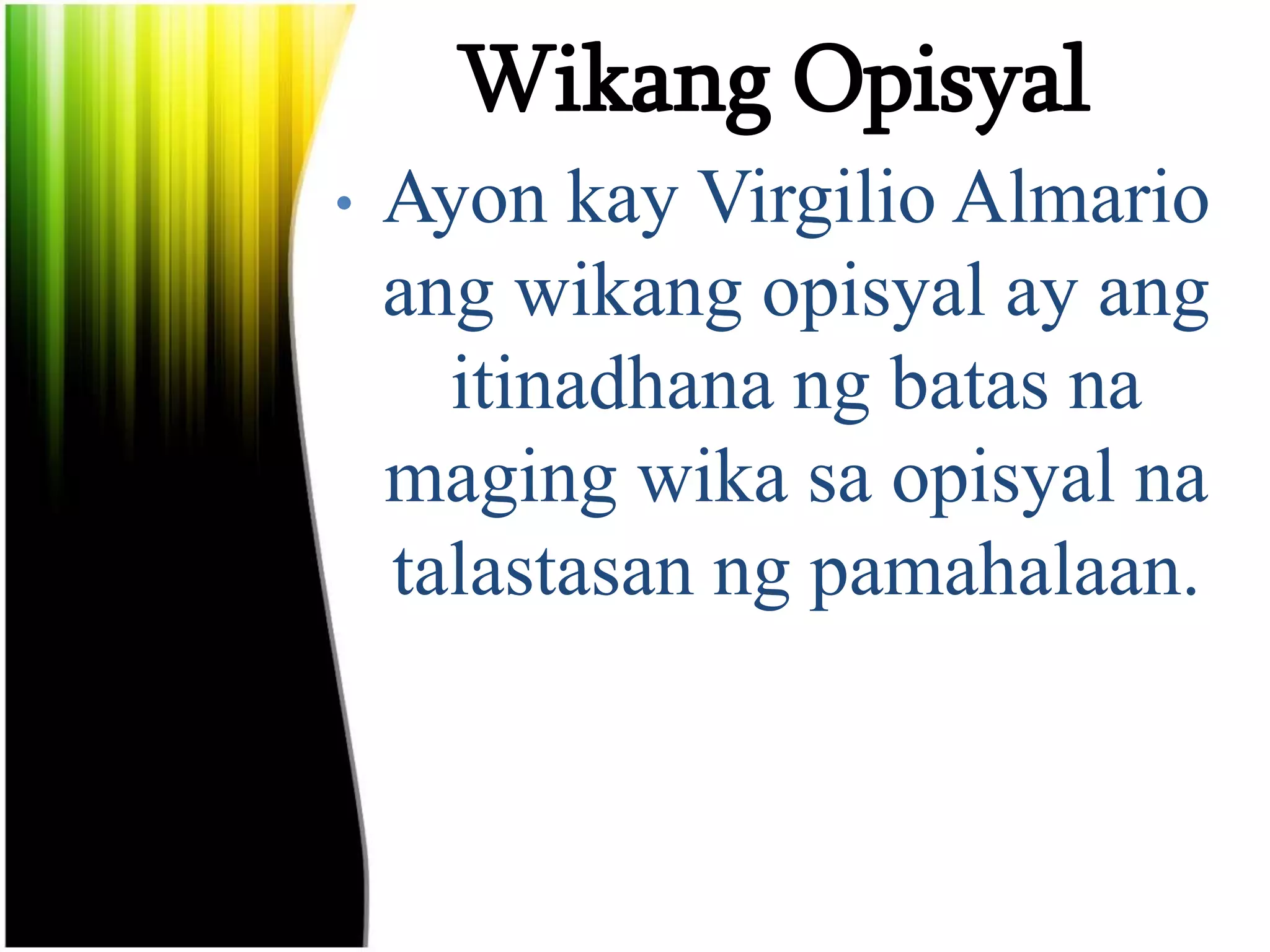 WEEK 1-wikang-pambansa-opisyal-at-panturo.ppt