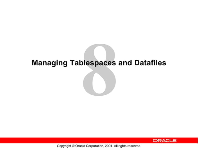 Week 10-11 Managing Tablespaces and Data Files.ppt