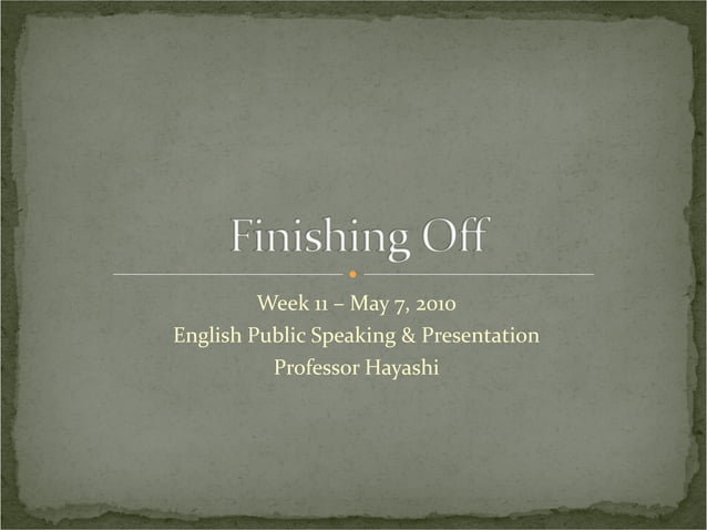 Week10 finishingoff | PPT