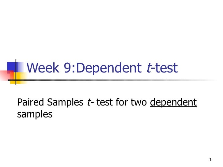 Dependent T Test Dependent T Test