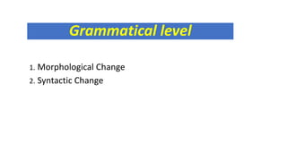 Week 10 lin321 types of language change | PPT