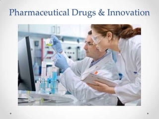 Week 10 - Pharmaceutical Drugs & Innovation | PPT