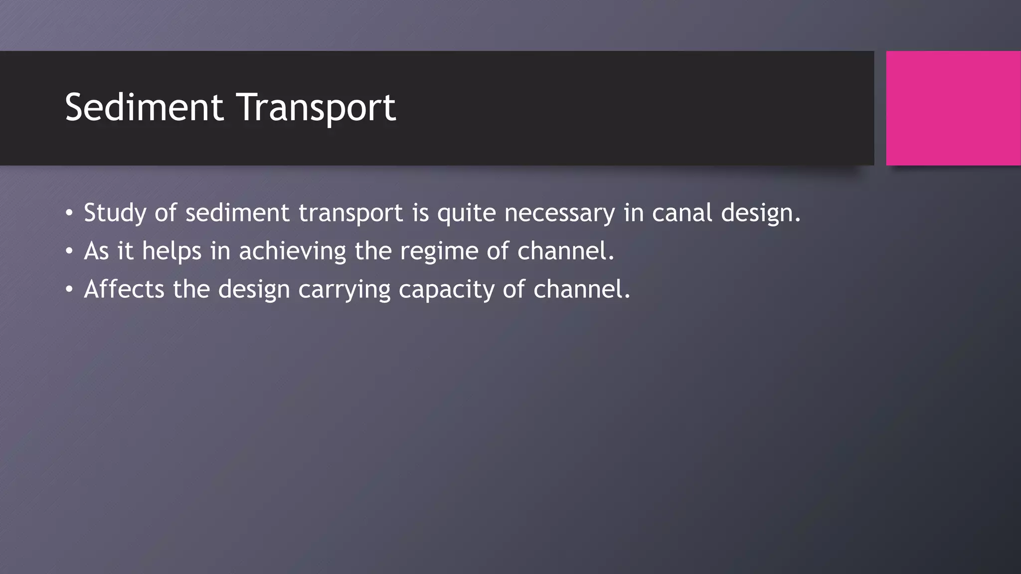 Sediment Transport • The Earthen Canal Section • Lined Canals & Its ...