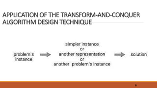 Week 11 - Transform and Conquer Algorithm Design Technique.pptx