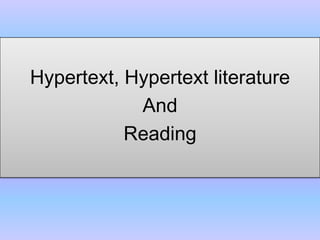 Hypertext,literature and reading | PPTX