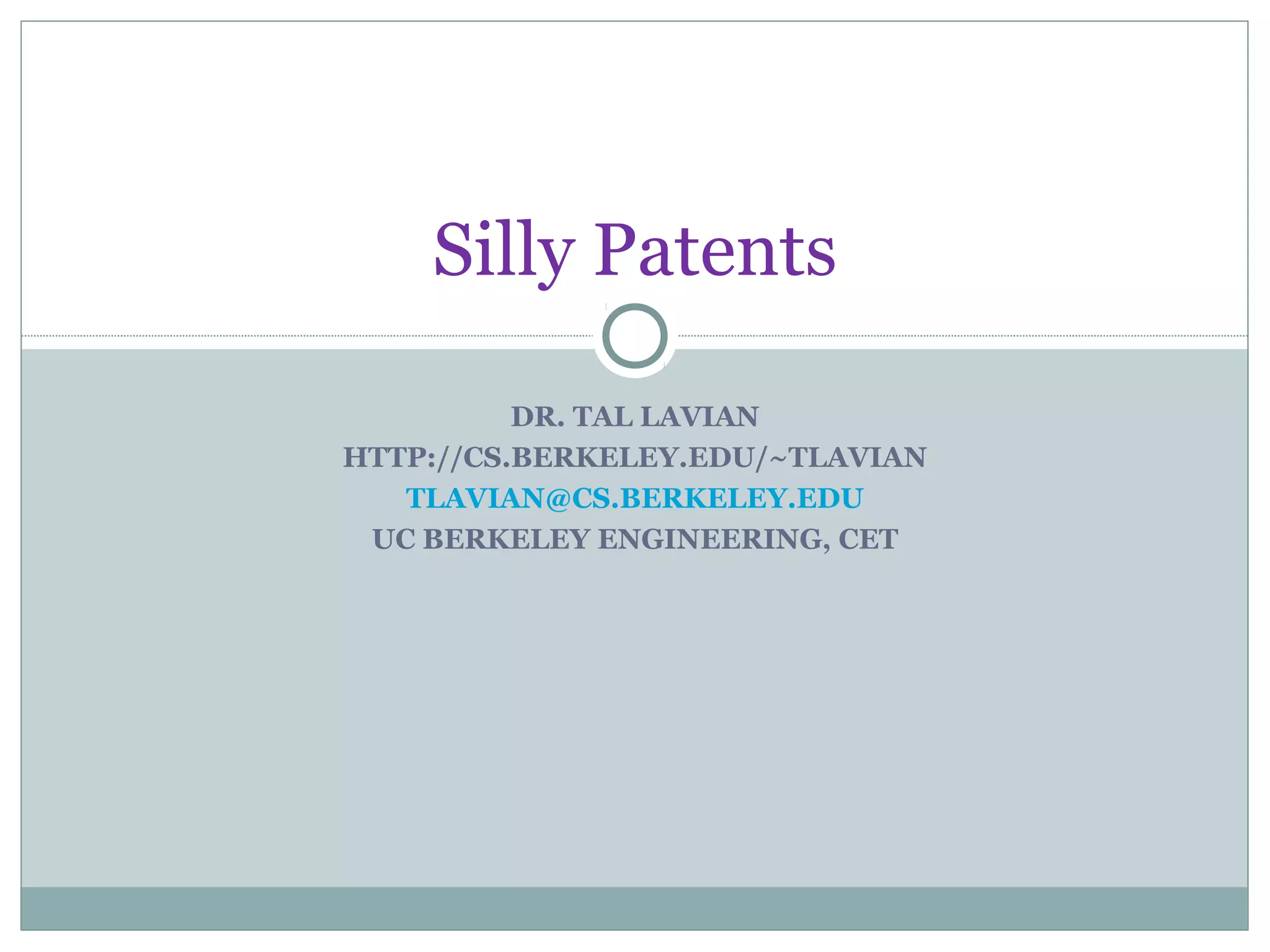 Examples of Silly Patents--Consider Validity, Prior Art, Enablement ...