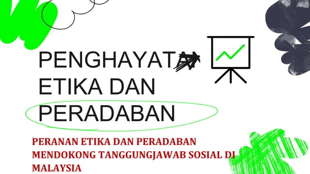 PERANAN ETIKA DAN PERADABAN MENDORONG TANGGUNGJAWAB SOSIAL | PPTX