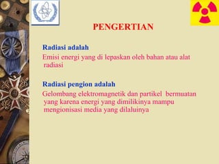 Week 13 pengamanan dampak radiasi | PPT