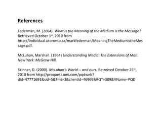 Week 13 - The Medium is the Message | PPT