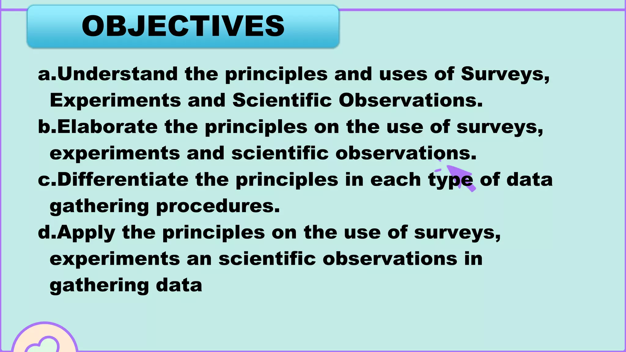 WEEK 14- PRINCIPLES AND USES OF SURVEYS, EXPERIMENTS AND SCIENTIFIC ...