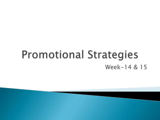 Week14&15_Promotion Strategies.ppt