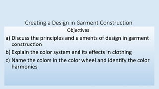Week 14 Creating a Design in Garment Construction.pptx