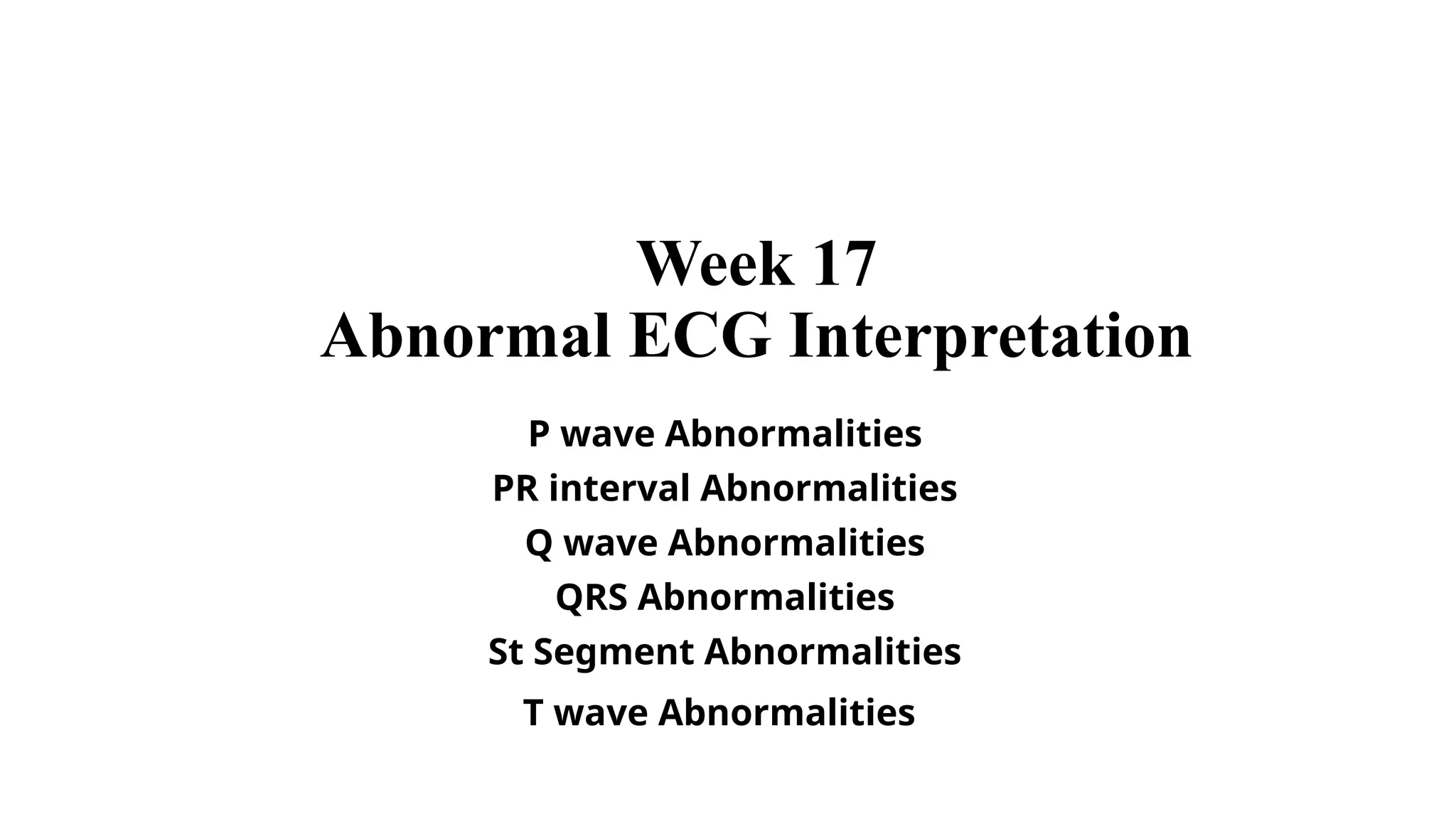 Week 17 Abnormal ECG Interpretation.pptx