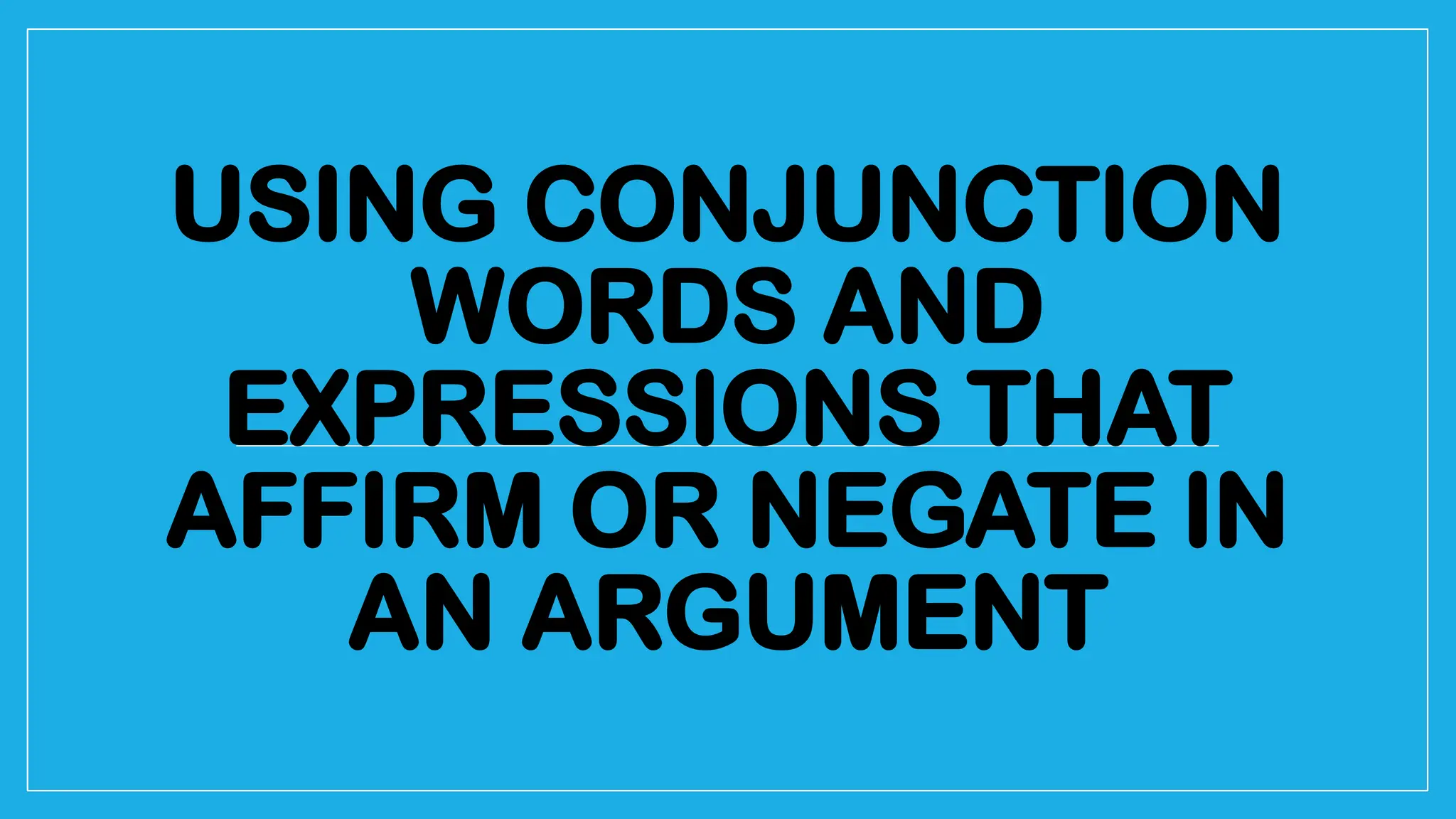 week1affirmingandnegatingwordsandexpressions-240203034049-2e98c658.pptx
