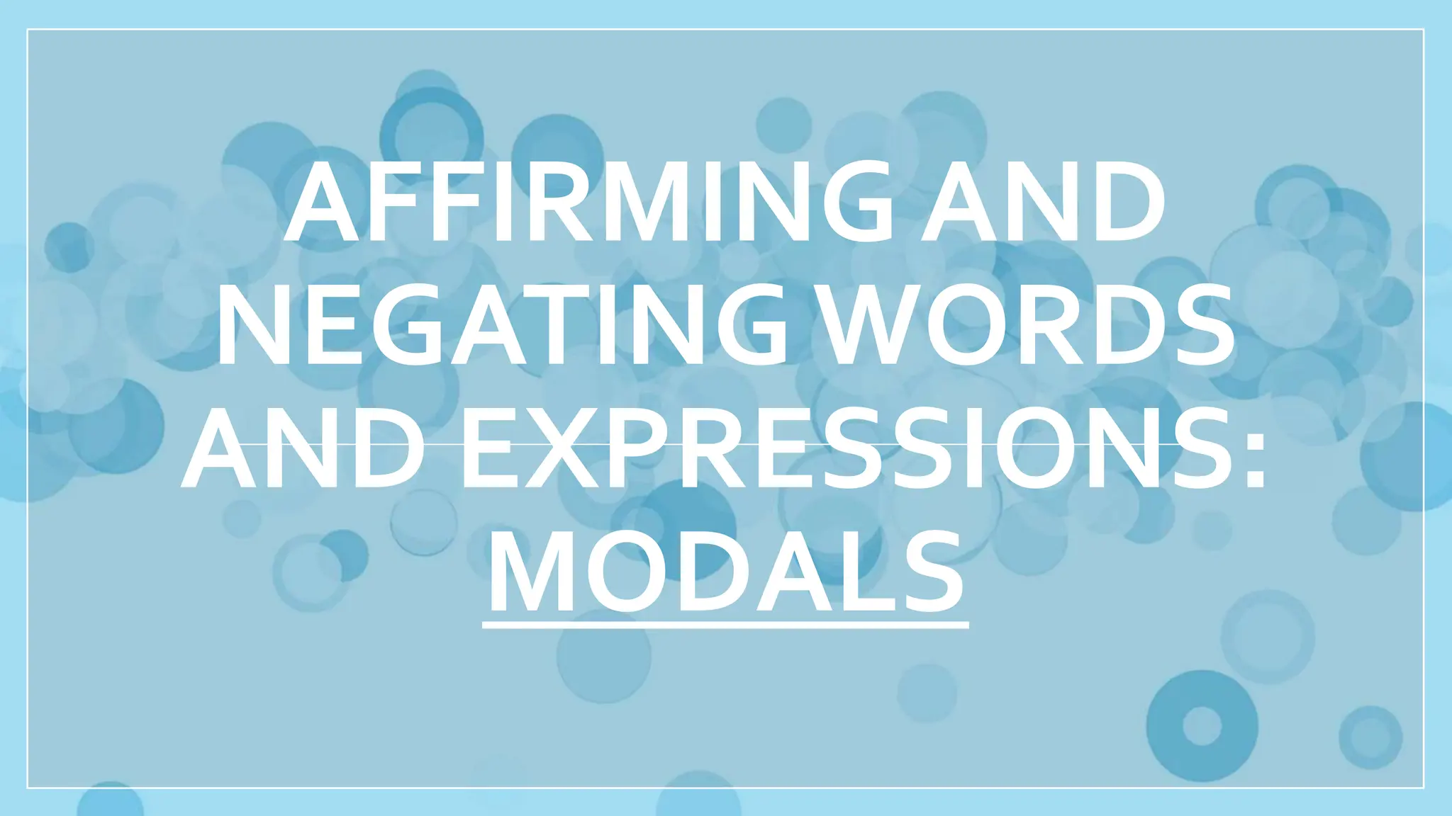 WEEK 1 Affirming and Negating Words and Expressions.pptx