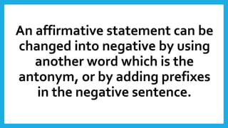 WEEK 1 Affirming and Negating Words and Expressions.pptx