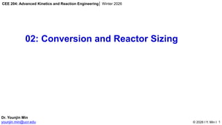 Week 1 (b)_Conversion and Reactor Sizing_Final.pdf