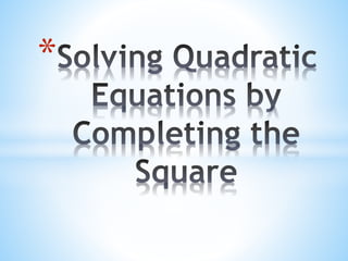 Week 1 completing the square | PPT
