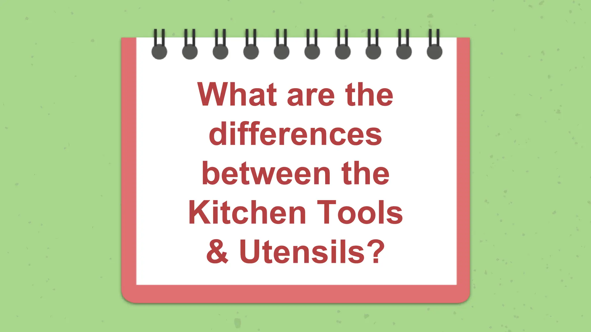 week 1 cookery 8-LO 1. Utilize appropriate kitchen tools, equipment ...