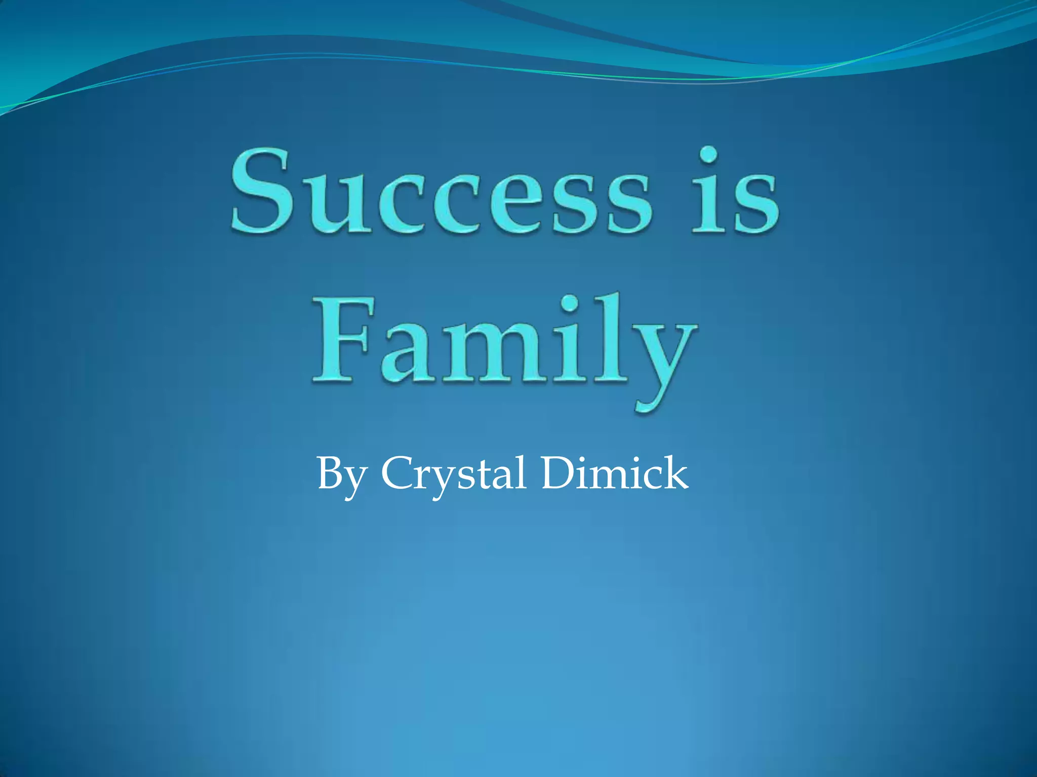 Success is family | PPTX