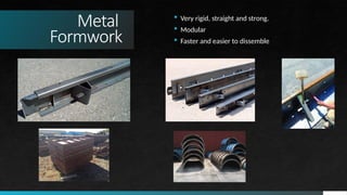 This is a Concrete Formwork presentation, describing various types of ...