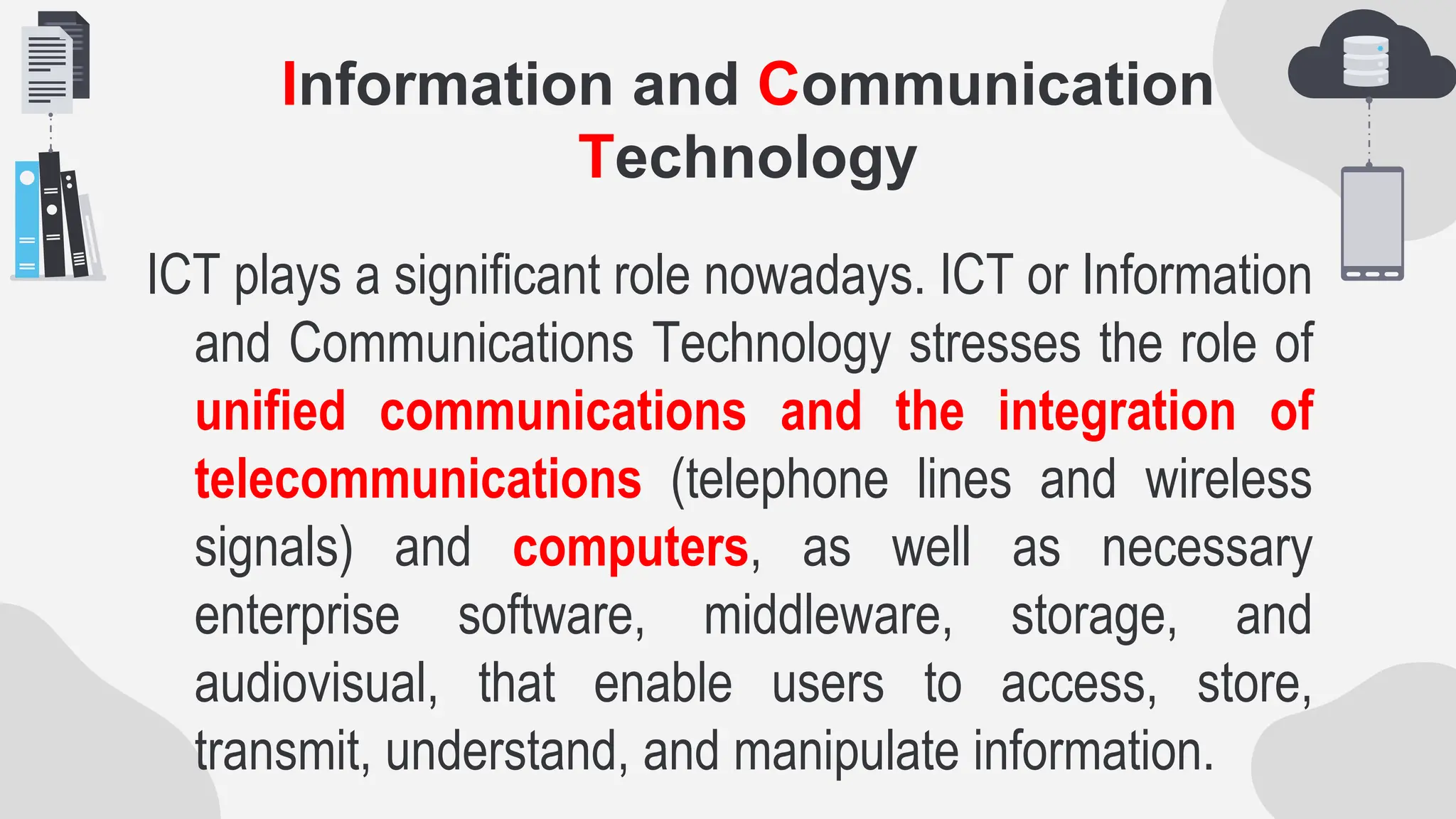 The learners analyze the various sectors of ICT and evaluate the ...