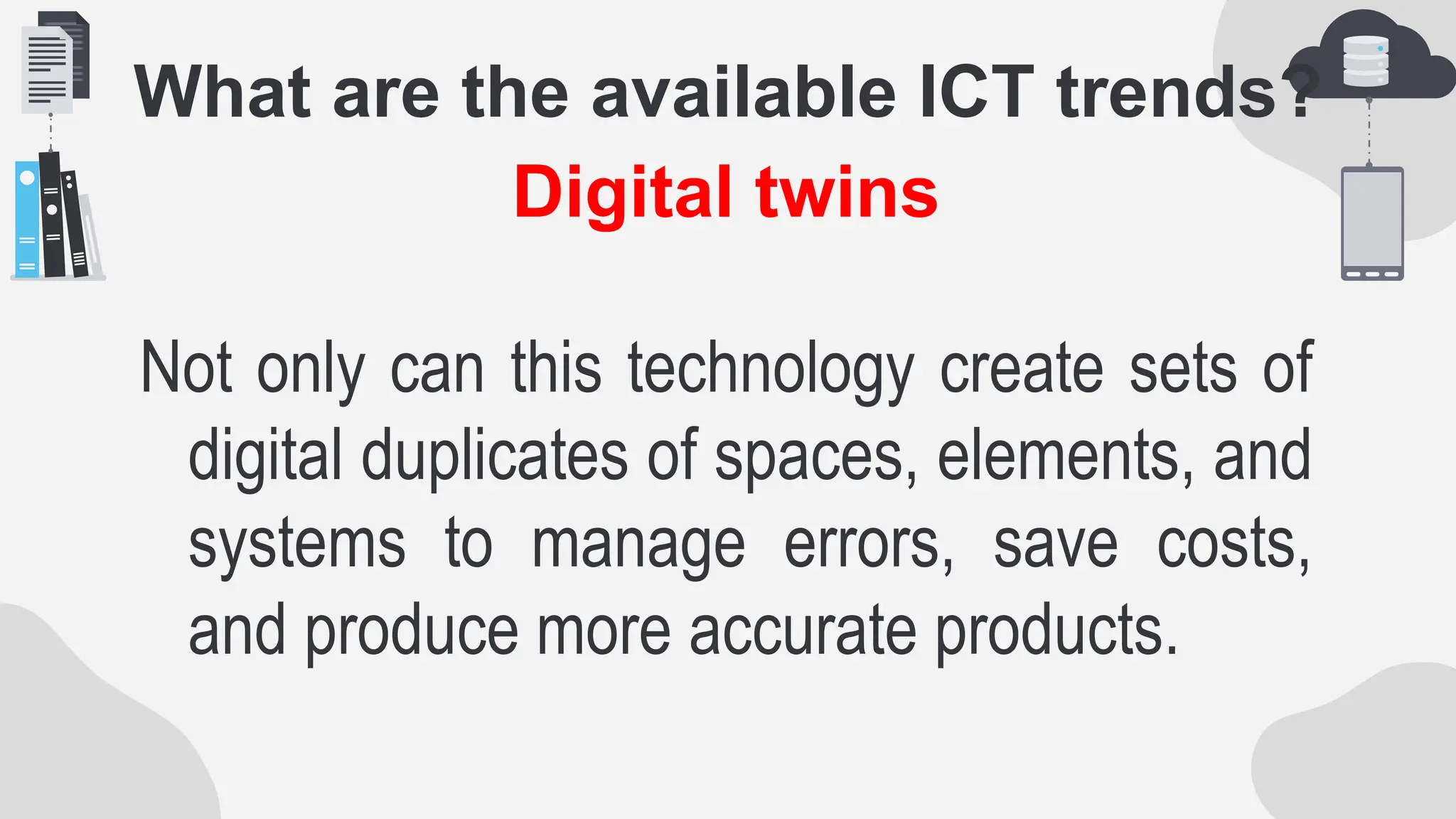 The learners analyze the various sectors of ICT and evaluate the ...