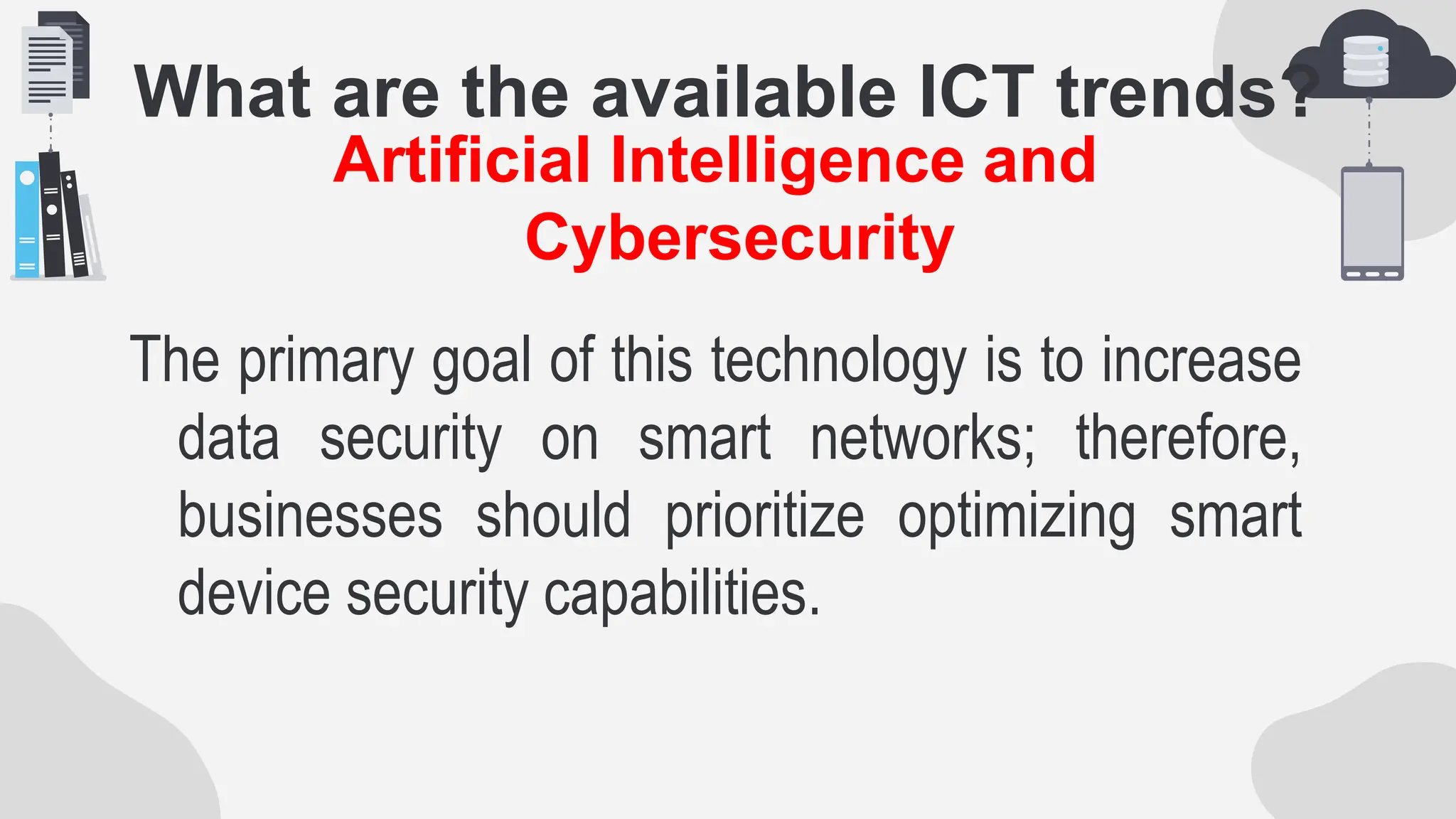 The learners analyze the various sectors of ICT and evaluate the ...