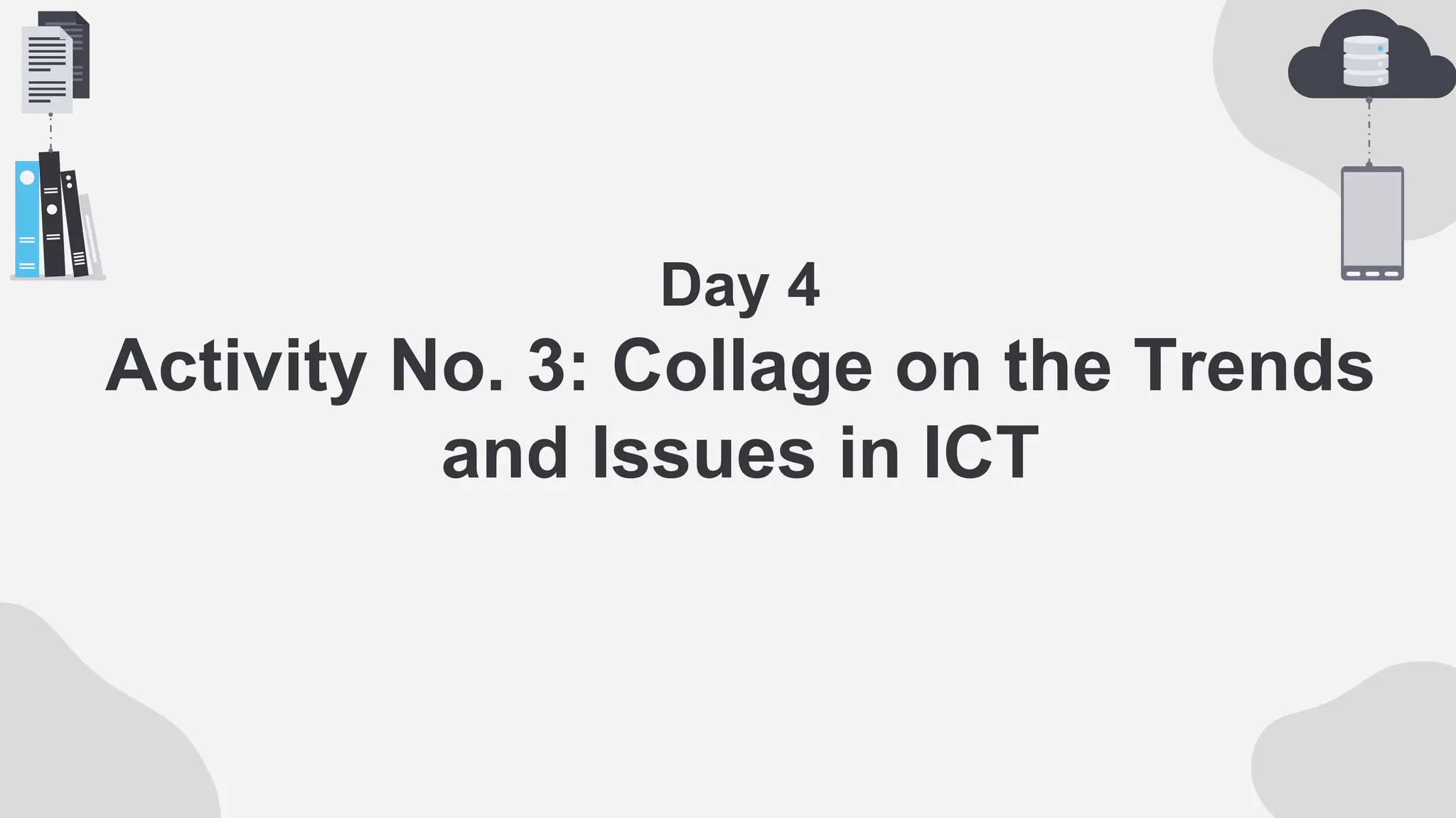 The learners analyze the various sectors of ICT and evaluate the ...