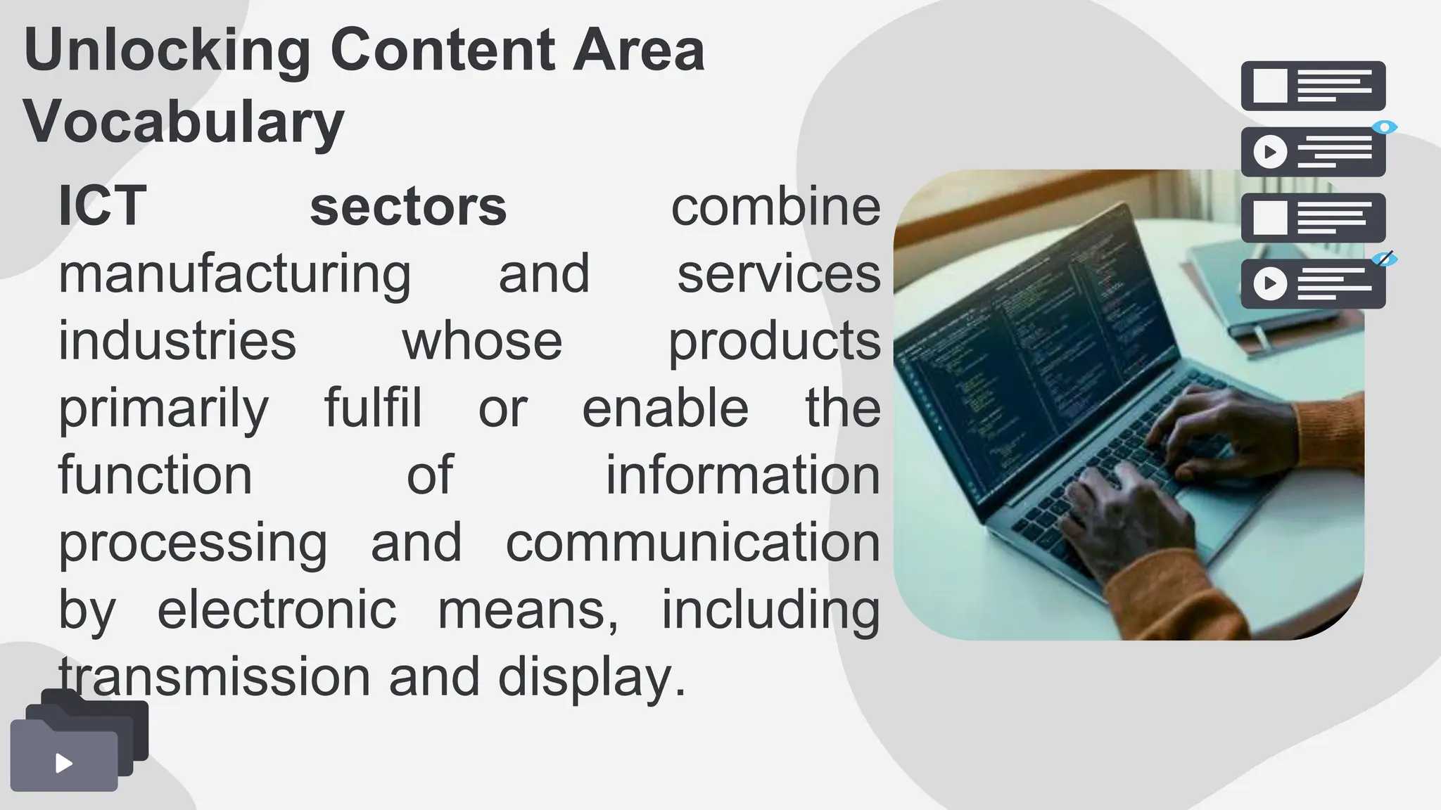 The learners analyze the various sectors of ICT and evaluate the ...