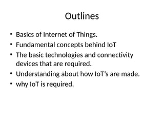 Week1_Introduction_IoT.pptx USED AND DISADVANTAGE | PPT