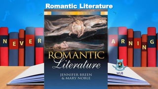 Romanticism Lecture by Faisal Ahmed_WEEK 1_ENG 409 | PPT