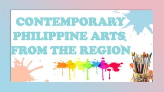WEEK 1 LESSON - Contemporary Arts in the Philippine Regions.pptx