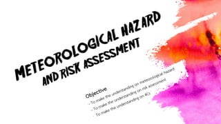 Week 1 meteorological hazard and risk assessments | PPT
