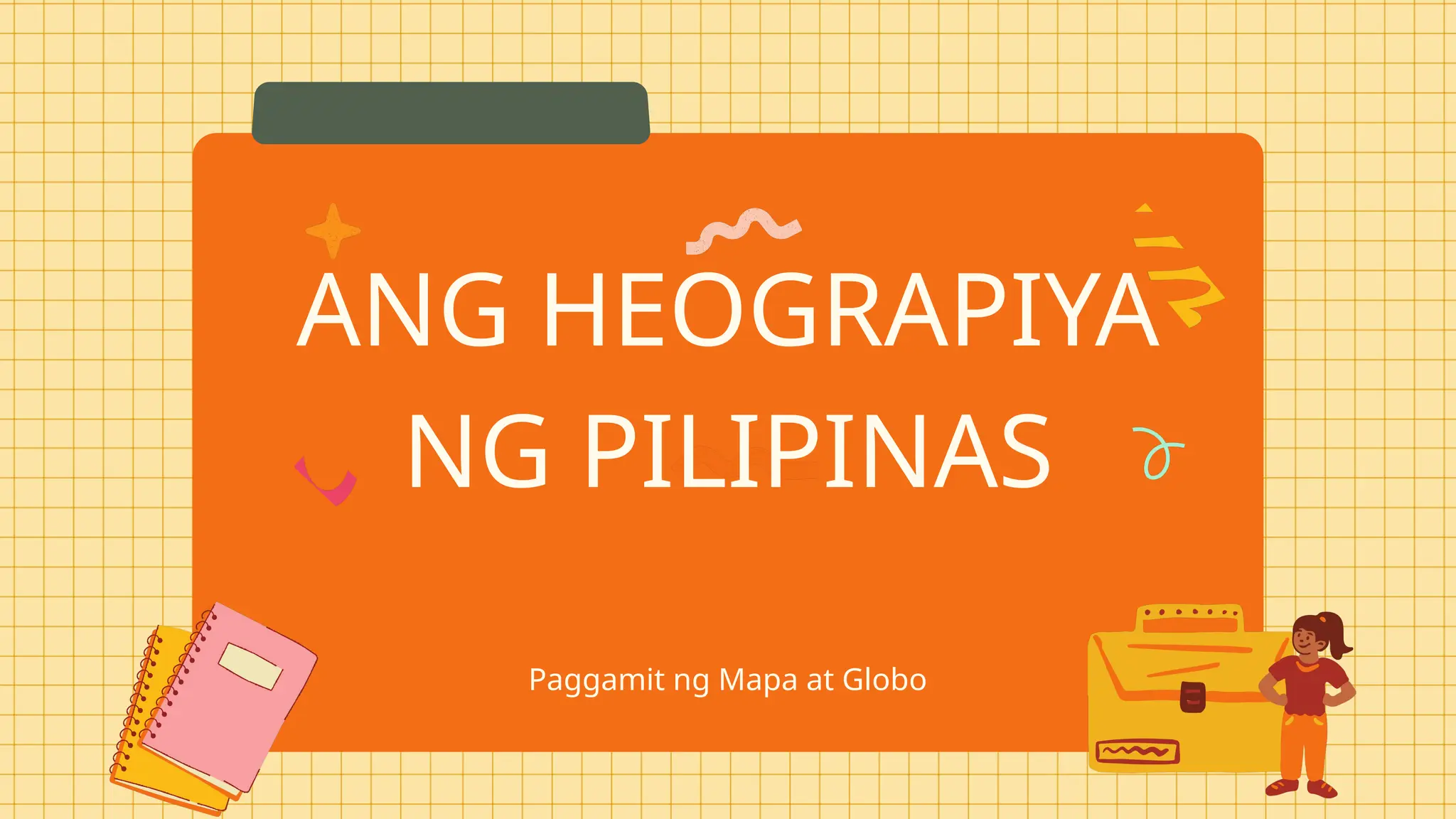 araling panlipunan WEEK 1 Pag gamit ng Mapa at Globo.pptx
