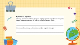 araling panlipunan WEEK 1 Pag gamit ng Mapa at Globo.pptx