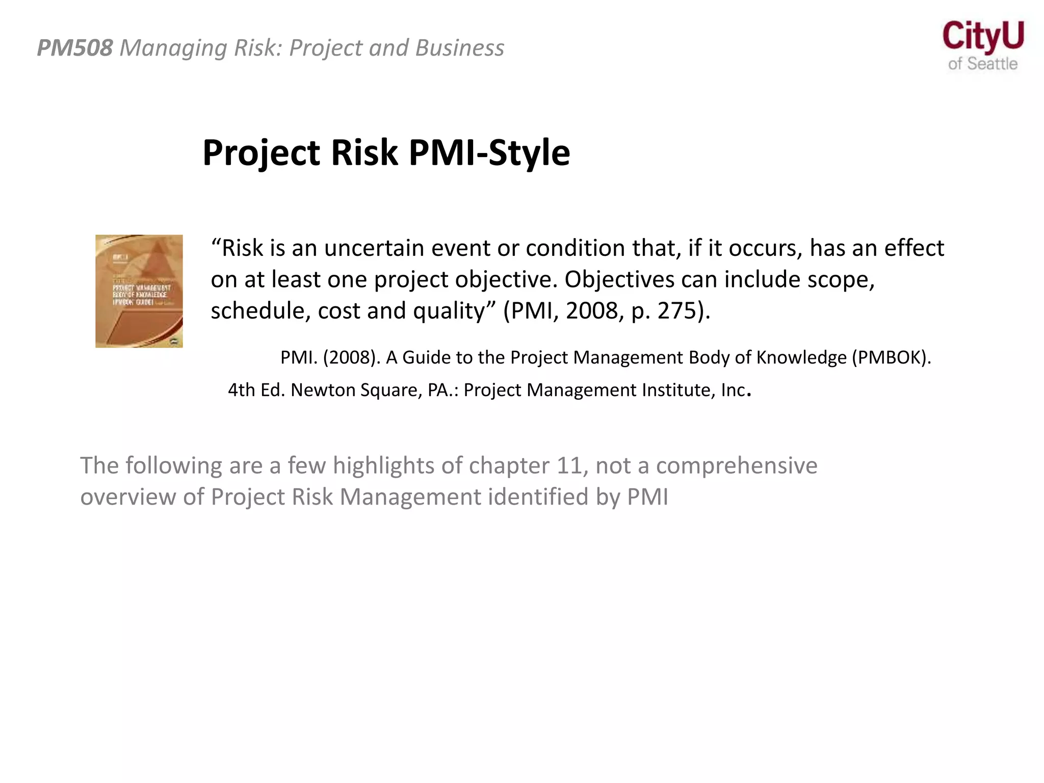 PM508 - Week 1, Project Risk Using PMI | PPTX